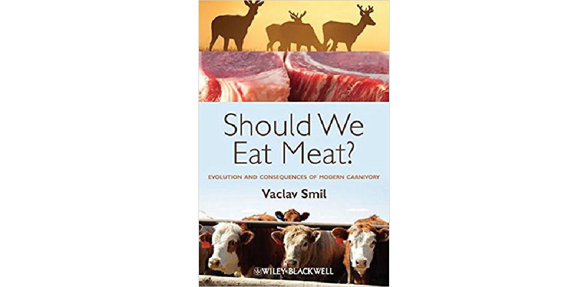 Should We Eat Meat? Evolution and Consequences of Modern Carnivory ...