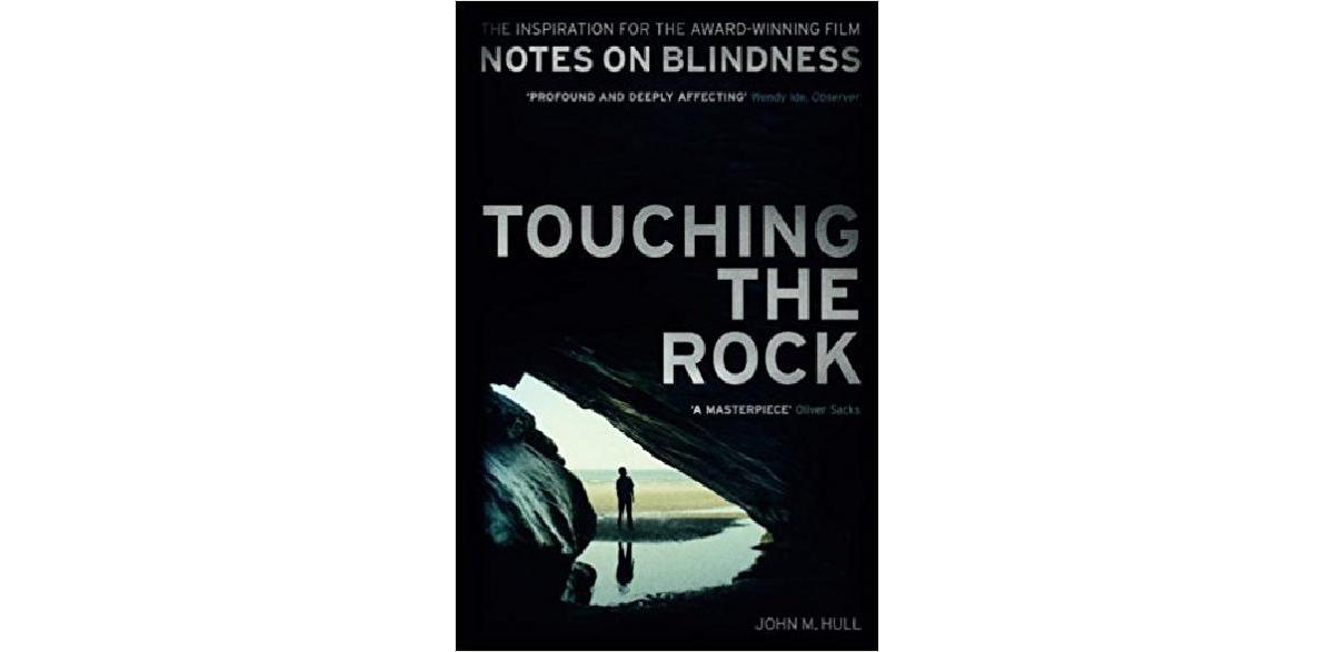 Touching the Rock: An Experience of Blindness - The CEO Library